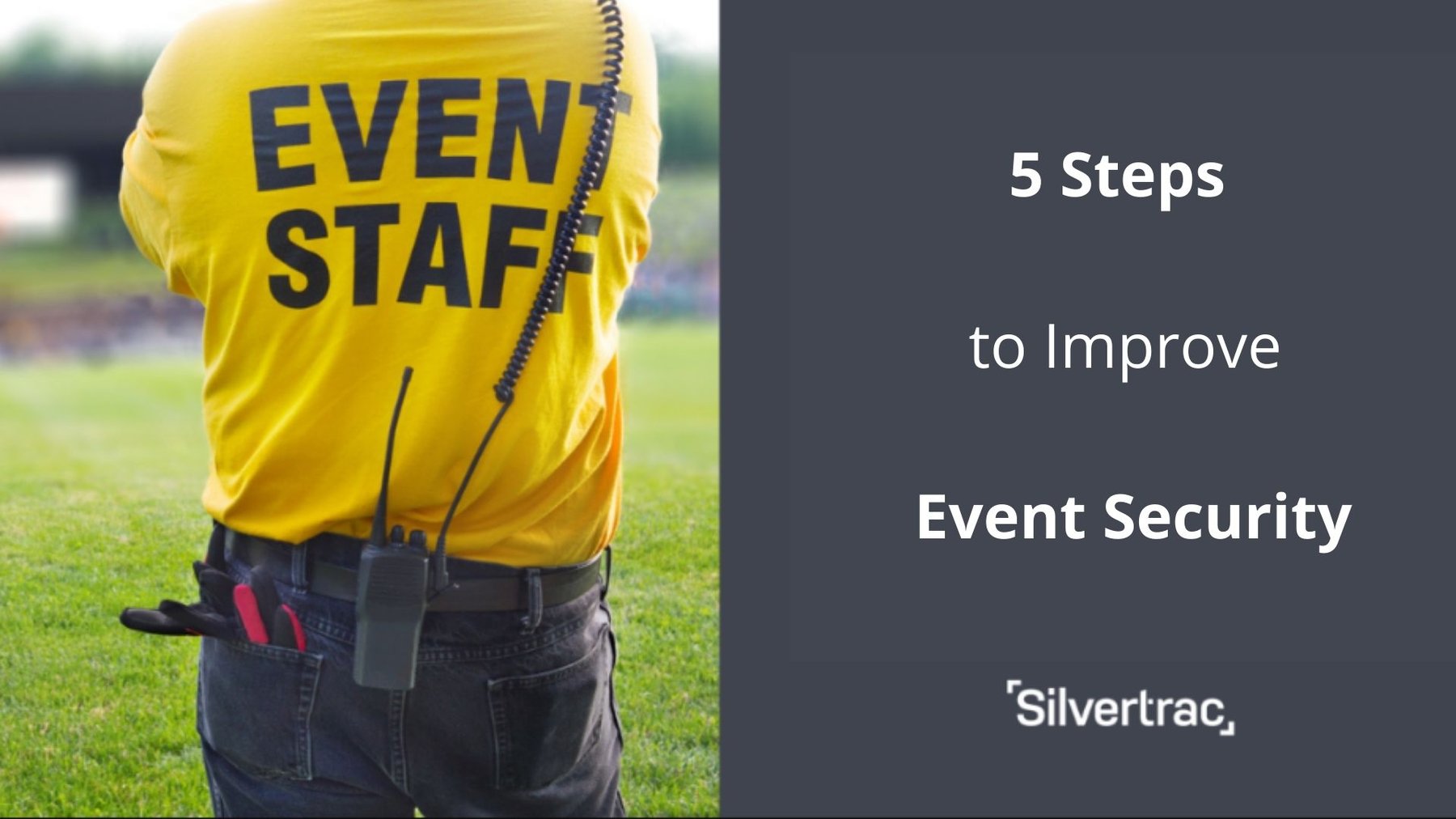 Event Security Planning: 5 Steps to Improve Event Security